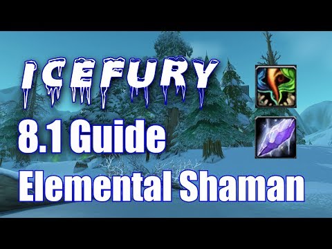 Icefury PvE Guide - 8.1/8.1.5 Elemental Shaman in Depth Minmaxing