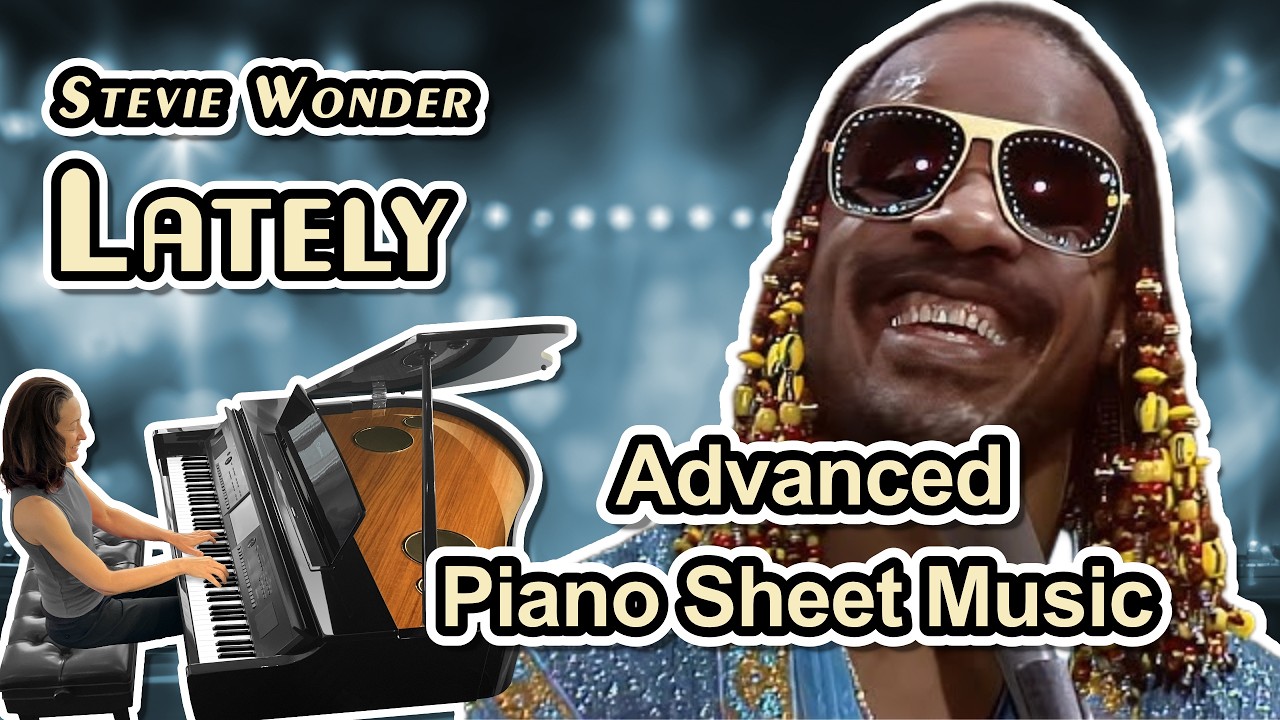 Lately (Stevie Wonder) - Advanced Piano Sheet Music (Original Key ...