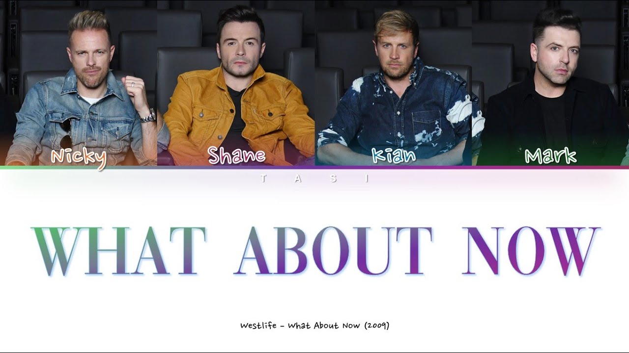 Westlife - What About Now (Color coded lyrics w/Eng/Kor) - YouTube