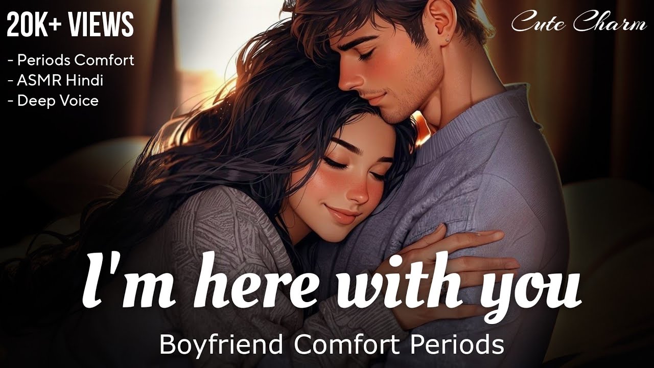 Boyfriend Comforts You in Periods Cramp | Boyfriend ASMR period Comfort ...