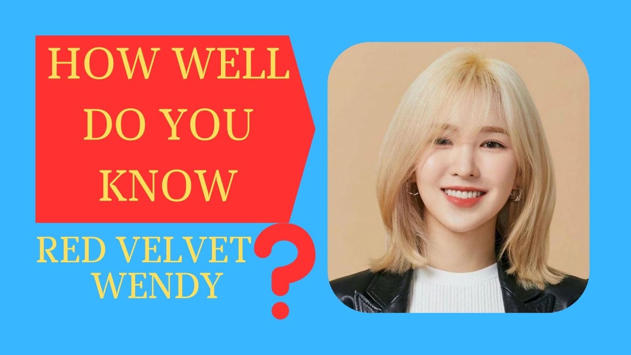 Are You a True Wendy Fan? | Test Your Red Velvet Knowledge with the ...