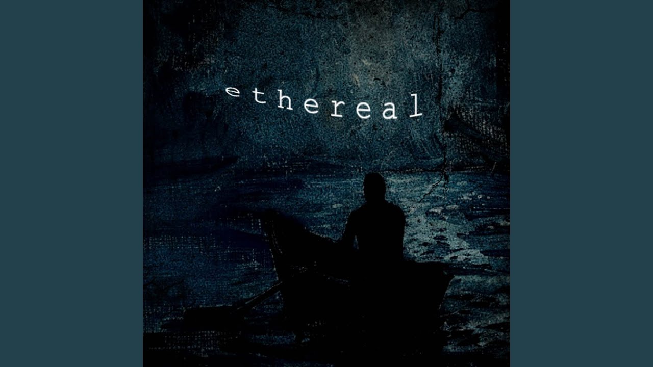 Ethereal - YouTube