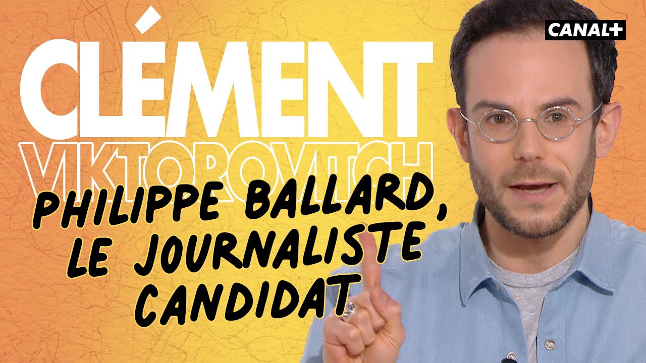 Clément Viktorovitch - Philippe Ballard, le journaliste candidat ...