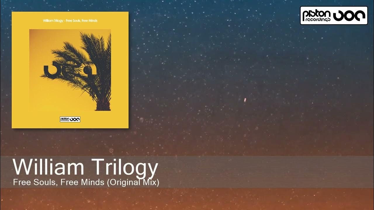 William Trilogy - Free Souls, Free Minds (Original Mix) [Piston Recordings] - YouTube