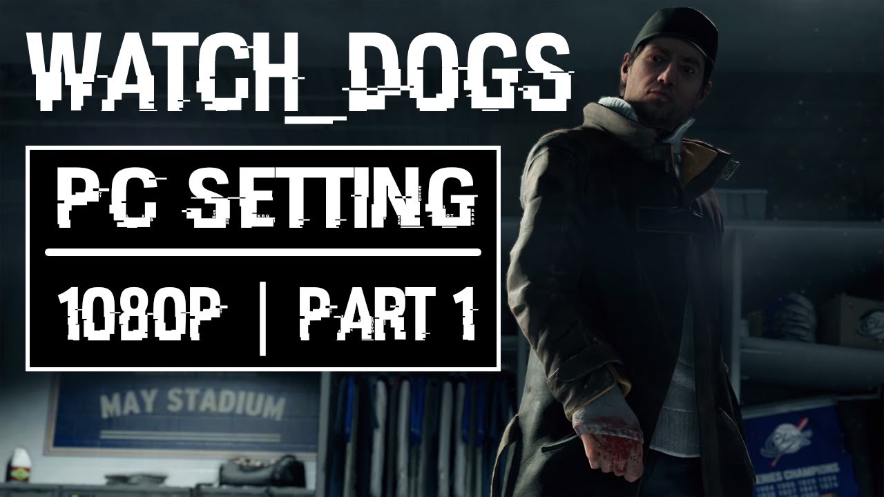 WATCH DOGS Walkthrough Gameplay PART 1 [1080p HD PC] - No Commentary ...