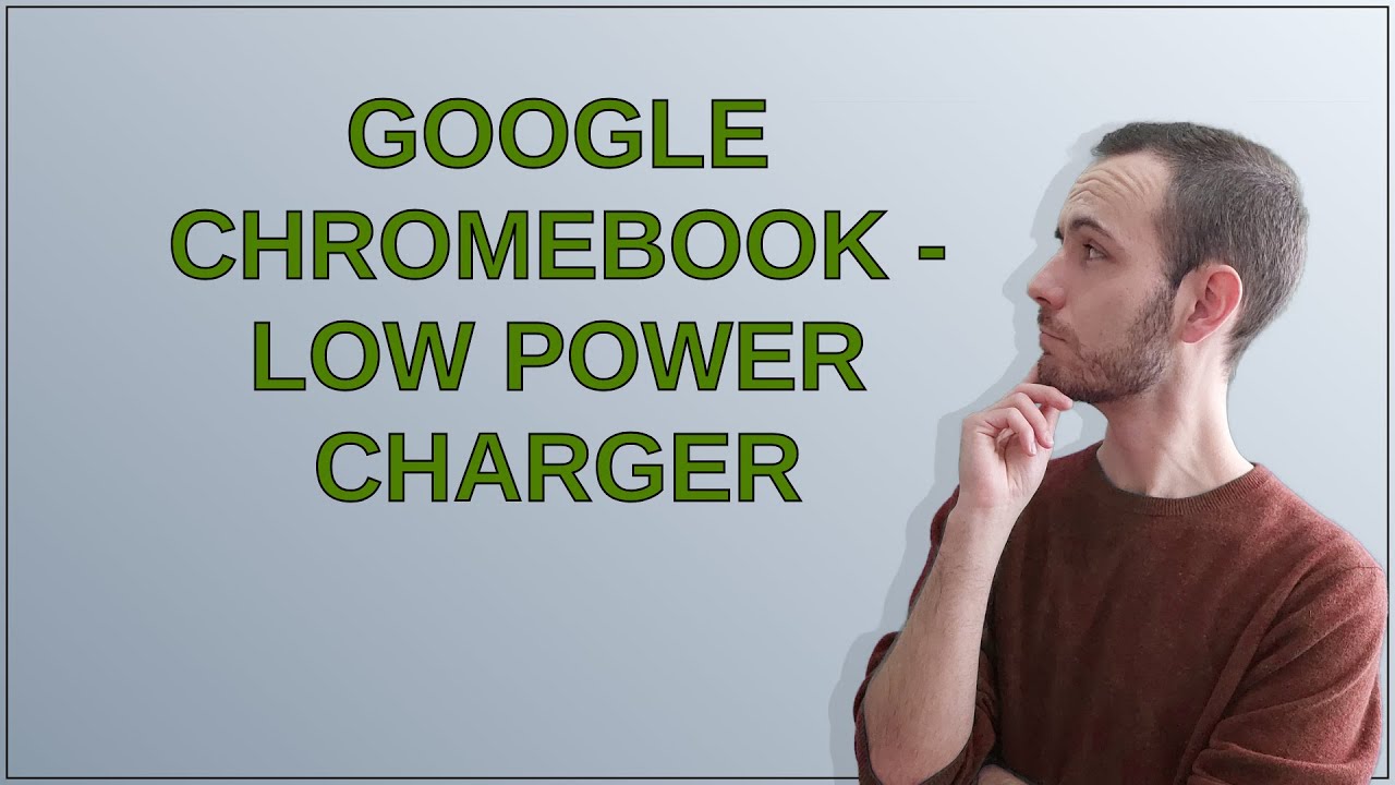 Google Chromebook - low power charger - YouTube