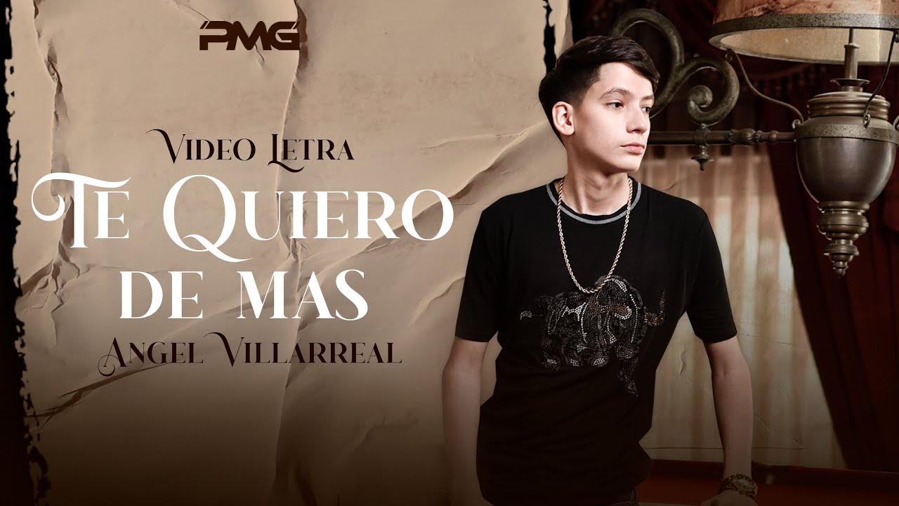 Te Quiero De Mas - Angel Villarreal (Video Letra) - YouTube
