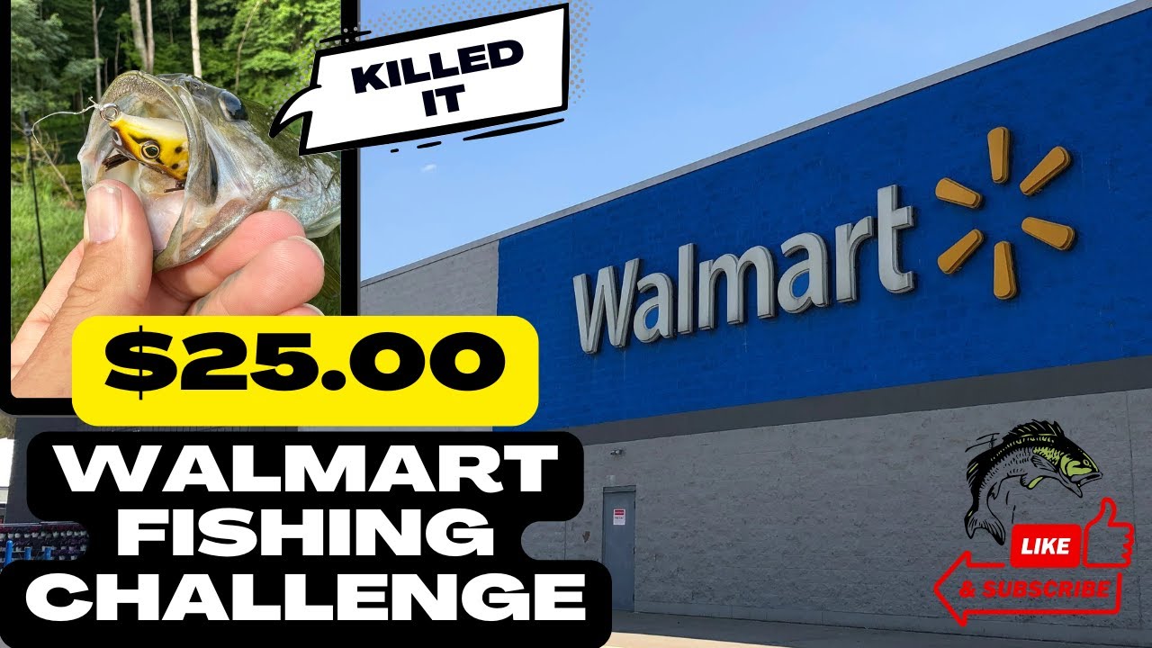 $25.00 Walmart Fishing Challenge - YouTube