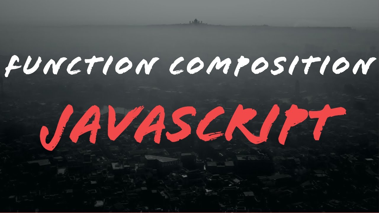 Function Composition In Javascript Youtube