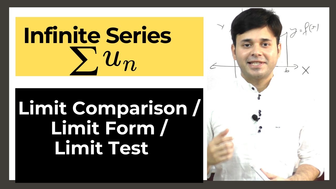 Limit Comparison Test | Limit Form Test | Limit Test for infinite ...