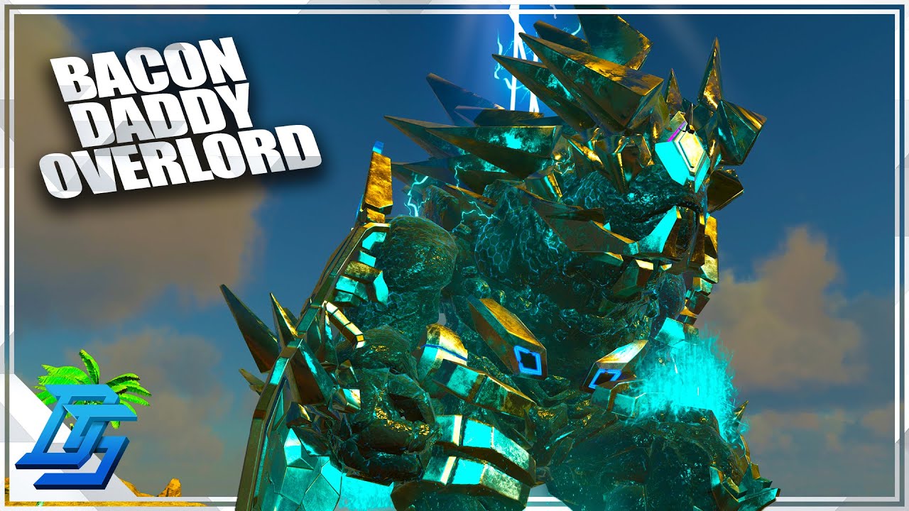 BACON DADDY OVERLORD...AND GOD TIER BOSS?! - Ark Survival Evolved ...