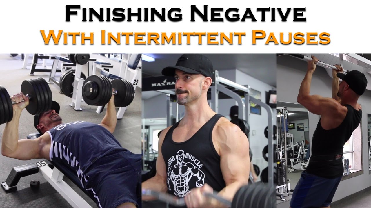 Finishing Negative Rep With Intermittent Pauses To Build More Muscle ...