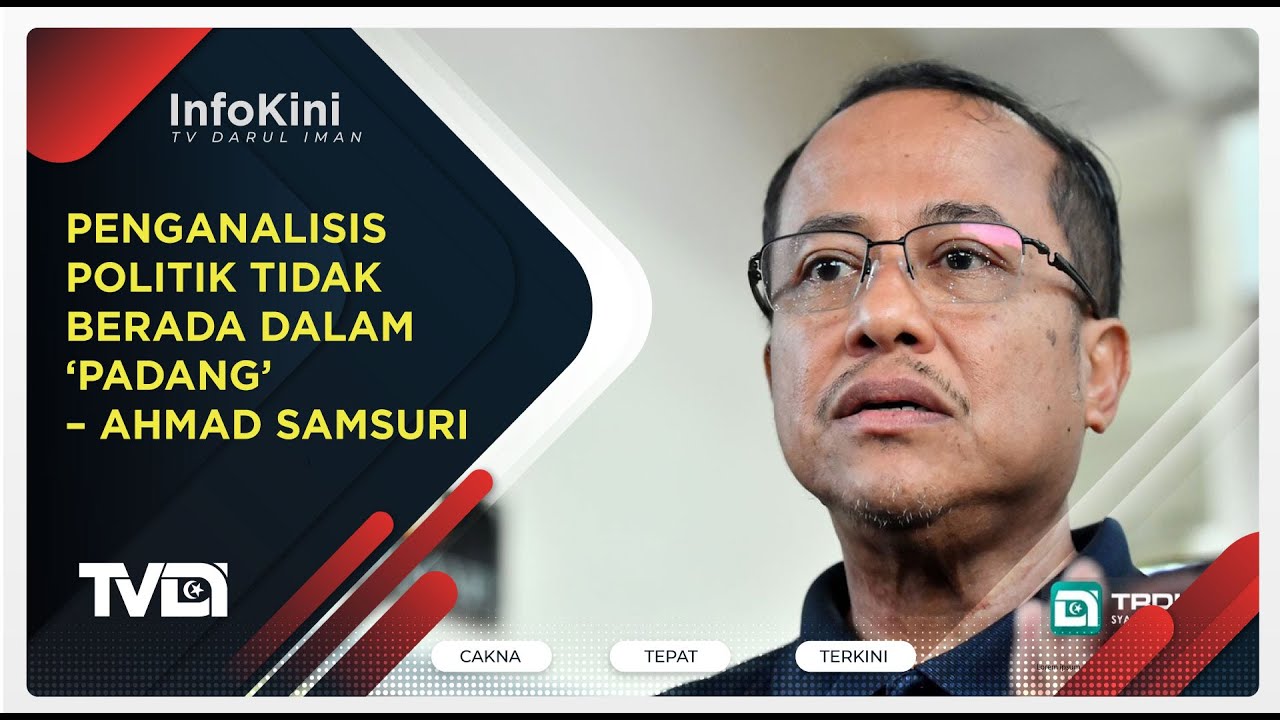 Penganalisis Politik Tidak Berada Dalam ‘Padang’ – Ahmad Samsuri - YouTube