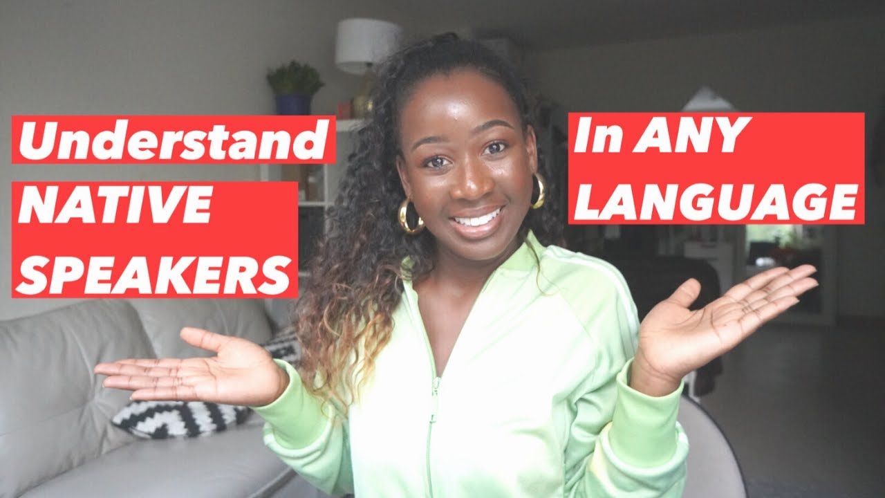 How To Understand Native Speakers In A Foreign Language YouTube how-to-understand-native-speakers-in-a-foreign-language-youtube