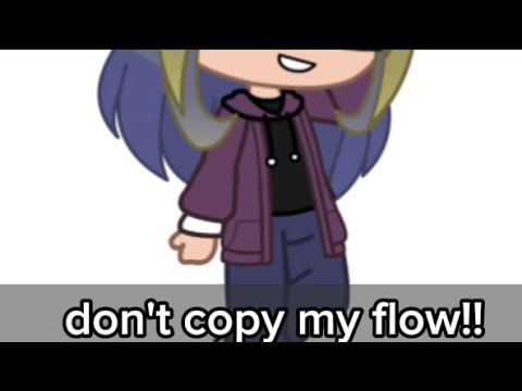 don't copy my flow }• | gacha club | - YouTube