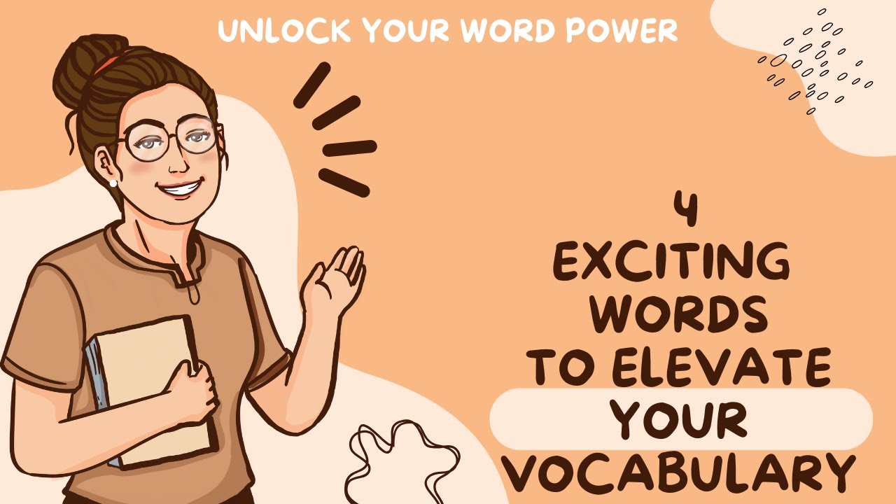 Supercharge Your Lexicon: Unveiling 4 Must-Know Words for the Modern ...