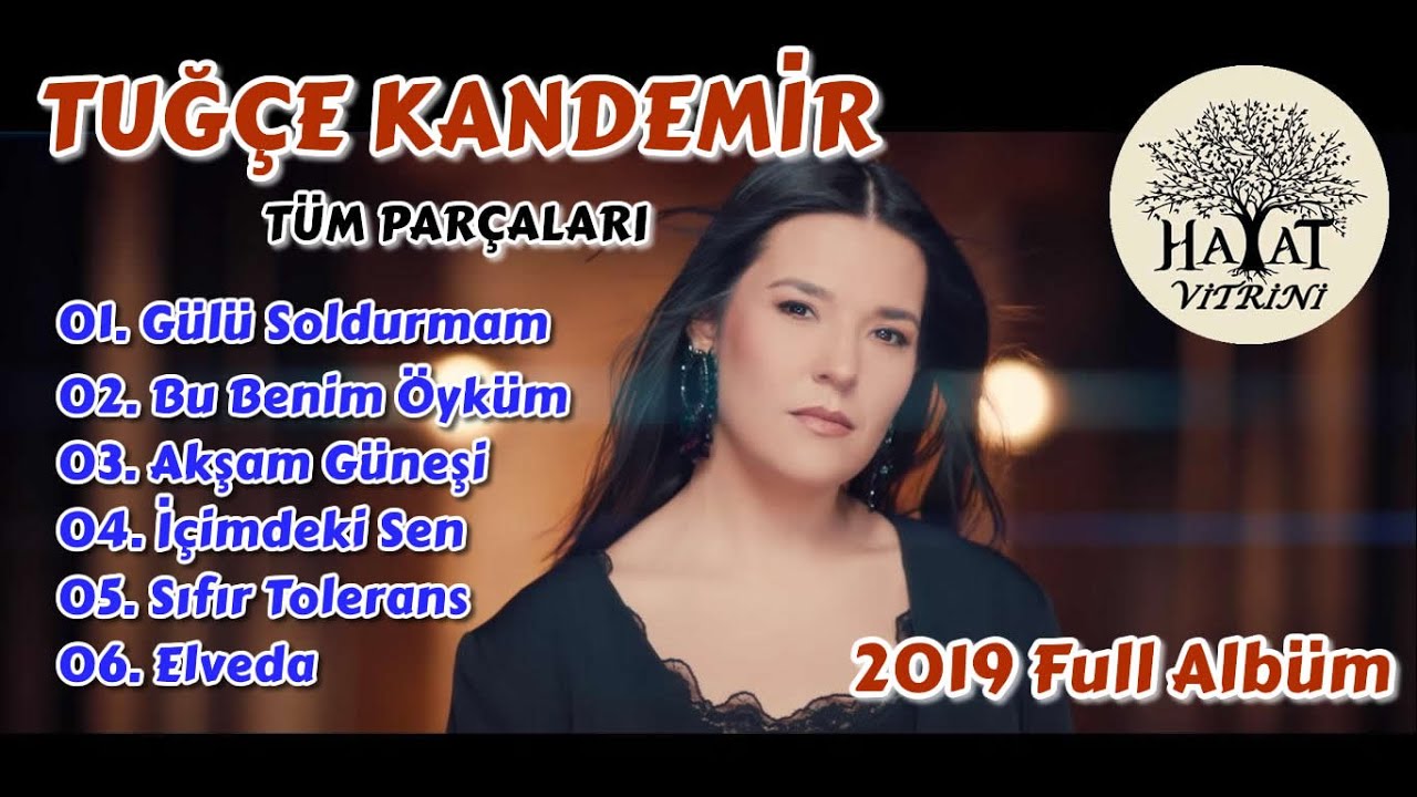 Tuğçe Kandemir 2019 Full Album Dinle - YouTube