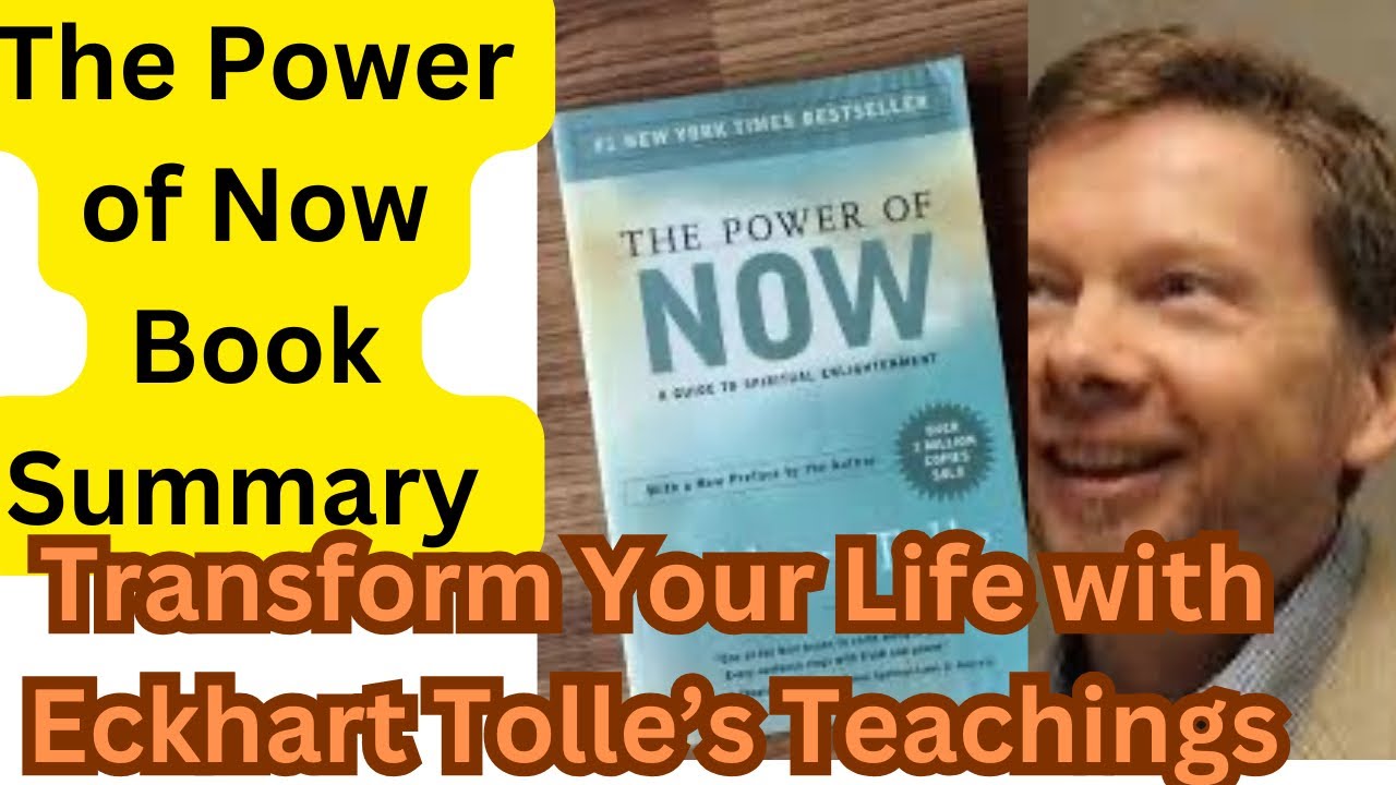 The Power of Now Book Summary | Transform Your Life with Eckhart Tolle ...