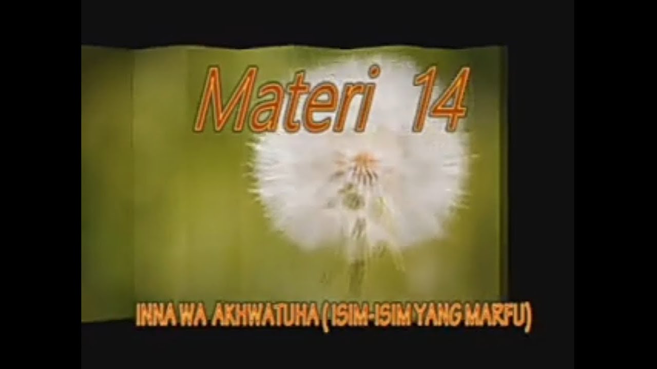 TATA BAHASA ARAB (ILMU NAHWU-AL MUYASSAR) MATERI 14. INNA WA AKHWATUHA ...
