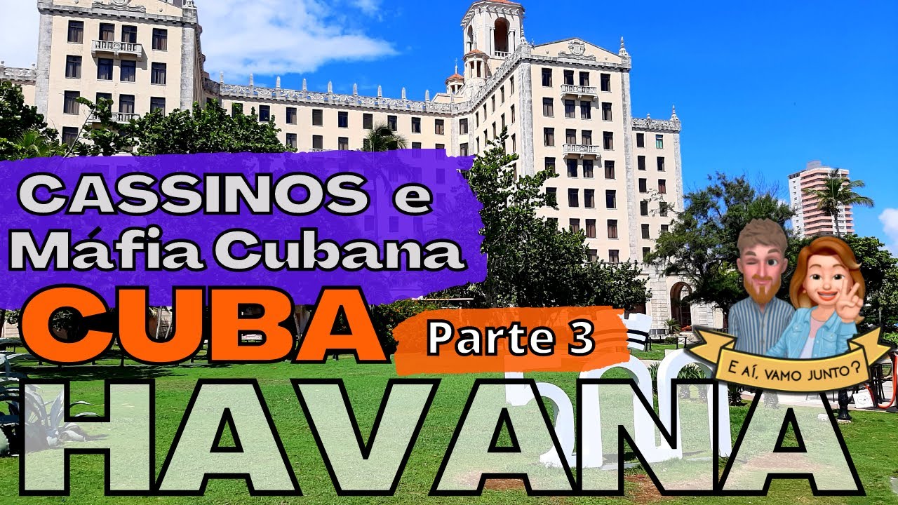 HAVANA - A máfia e os cassinos em CUBA [3] - Antes da Revolução Cubana ...