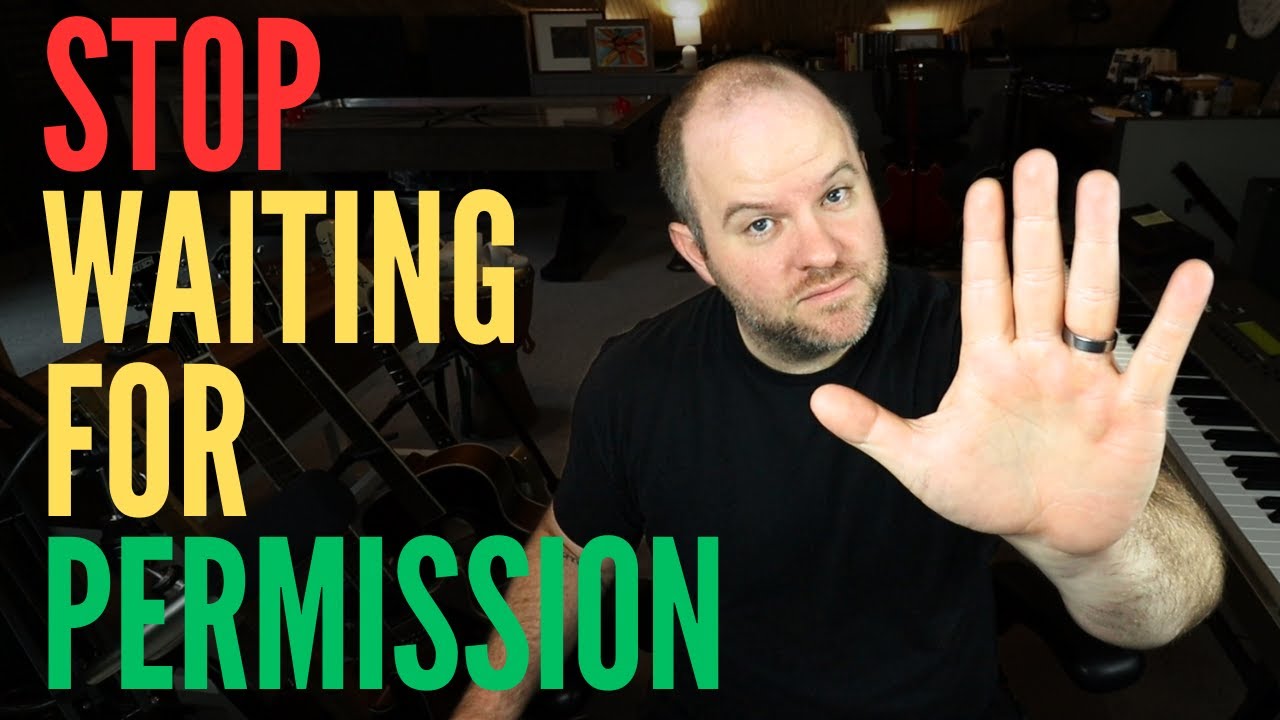 Stop Waiting for Permission - YouTube