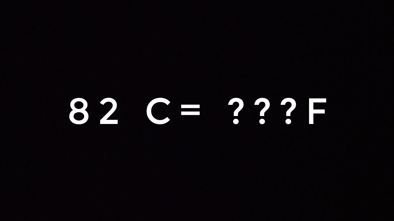 82 DEGREE CELSIUS TO FAHRENHEIT YouTube