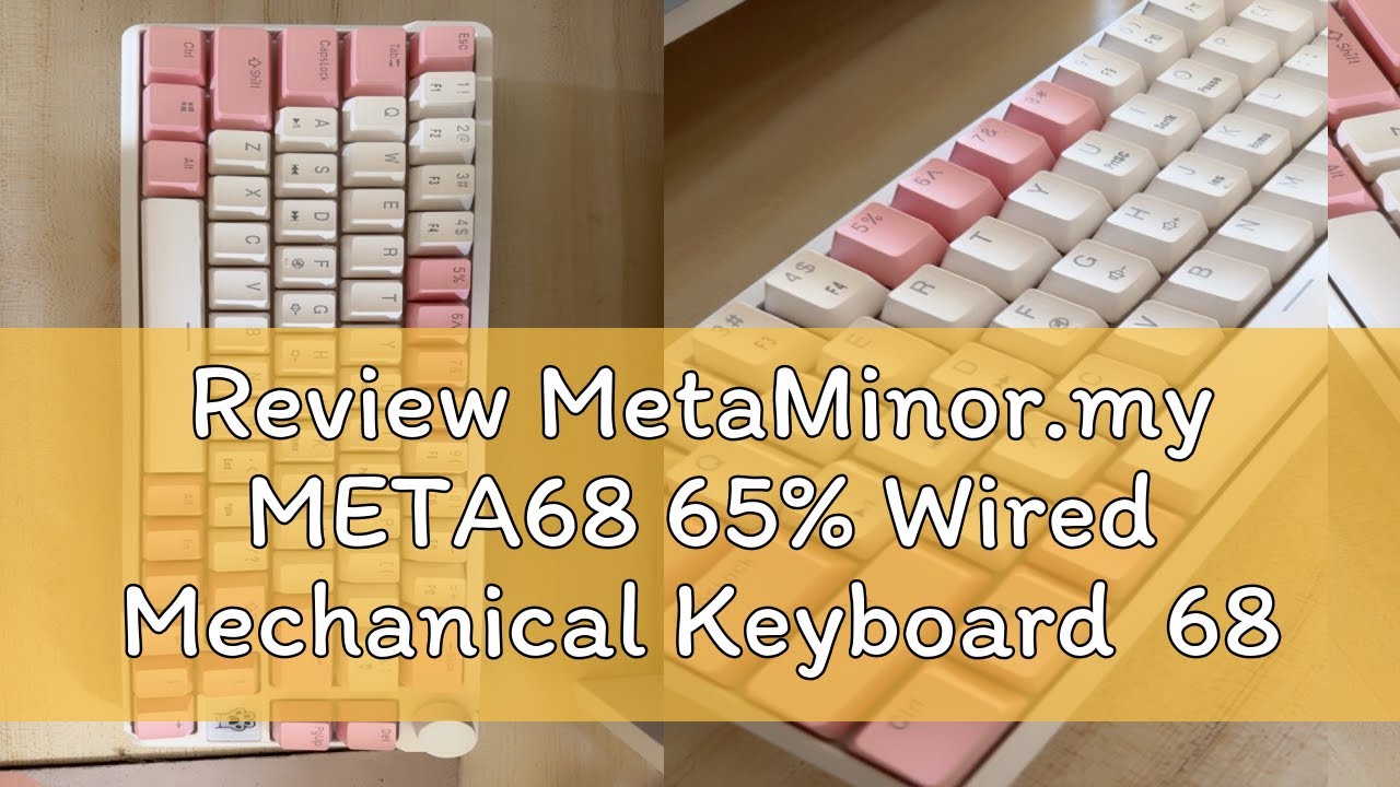 Review MetaMinor.my META68 65% Wired Mechanical Keyboard 68keys Mixed ...