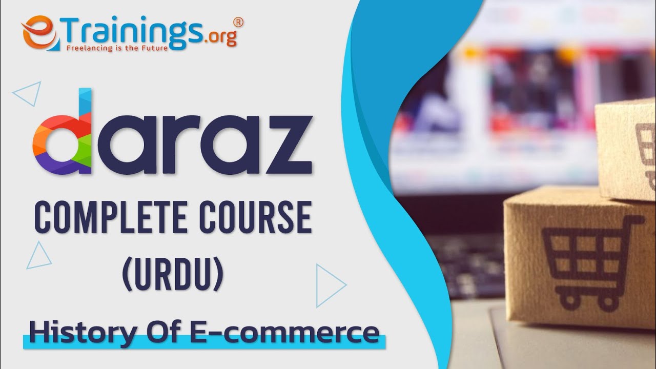 History of eCommerce | Daraz.pk Online Earning | Daraz Complete Course ...