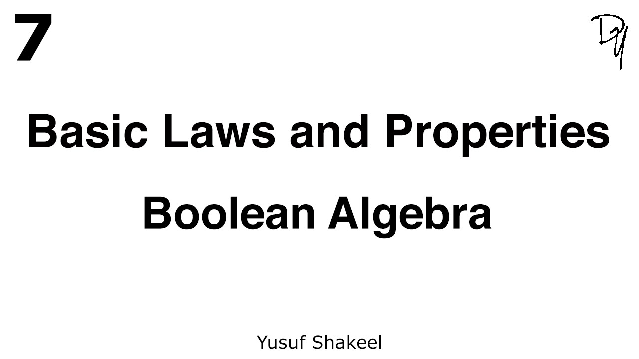 Boolean Algebra | Basic Laws and Properties 07 - YouTube