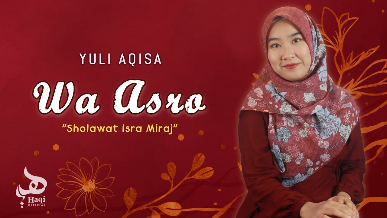 Sholawat Isra Mi'raj : WA ASRO BIHI ROBBI (Lirik dan Artinya) | Haqi ...