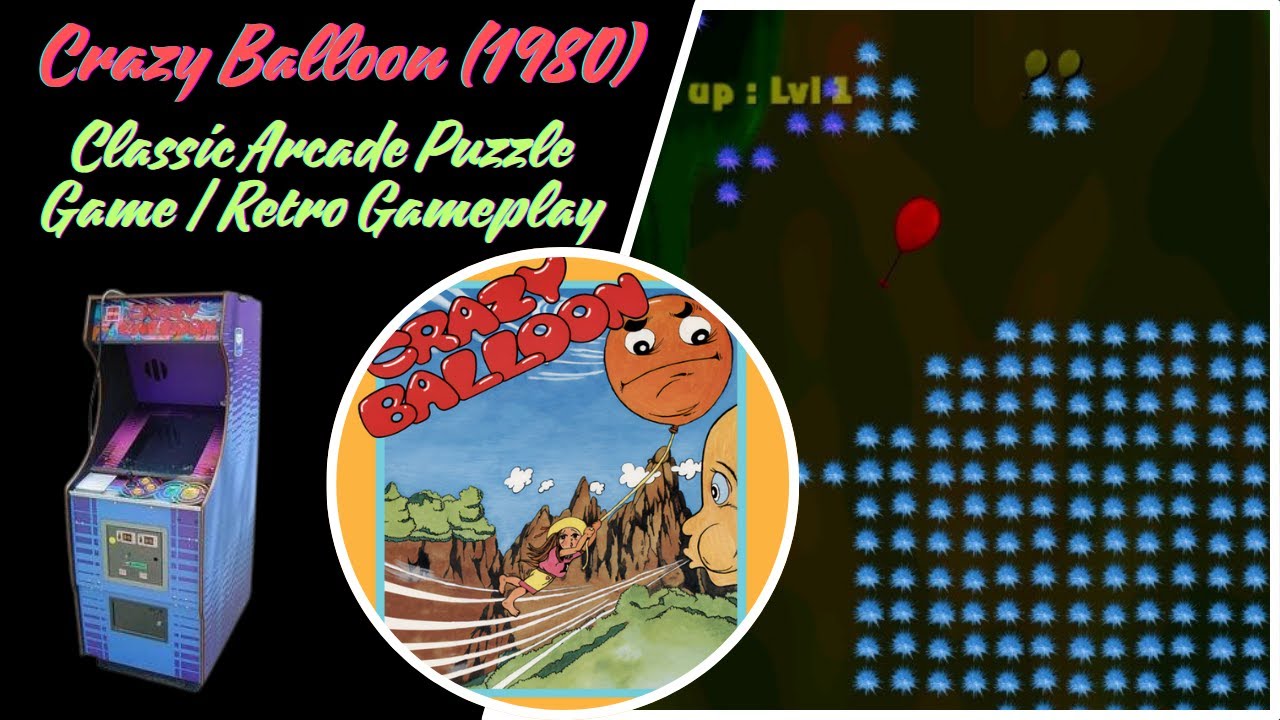 Crazy Balloon (1980) - Classic Arcade Puzzle Game | Retro Gameplay ...