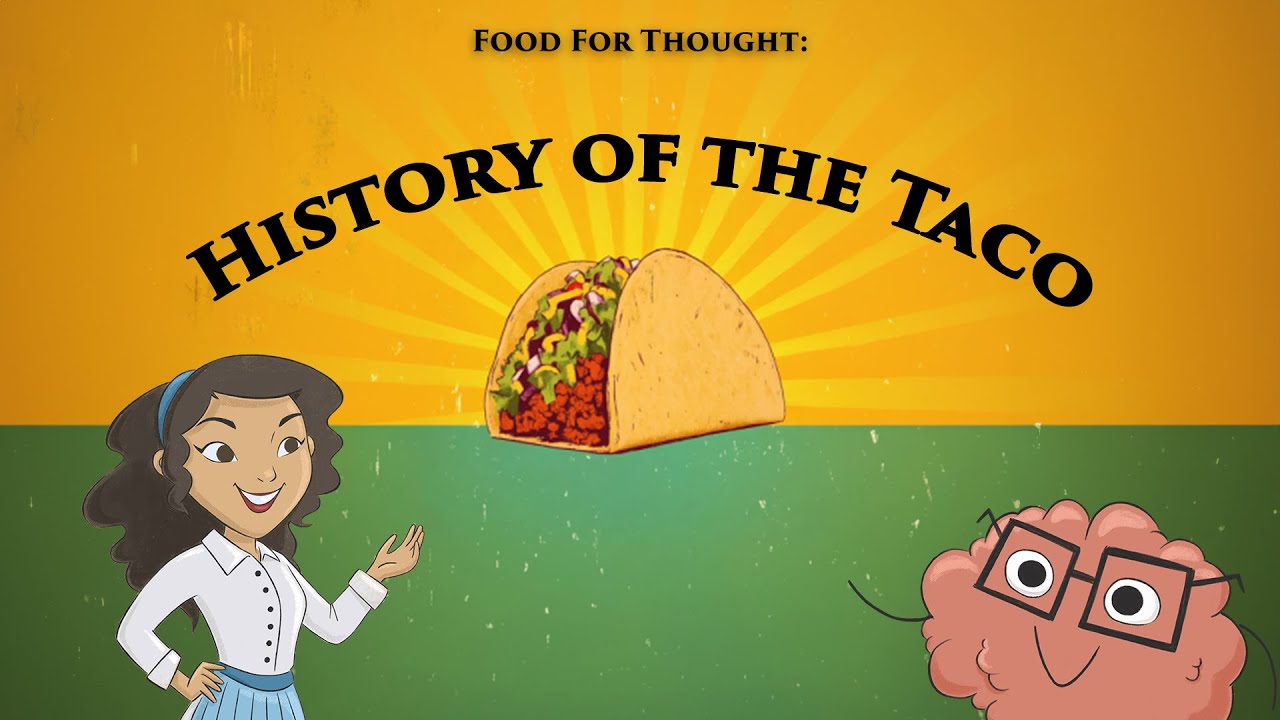The History of the Taco - YouTube