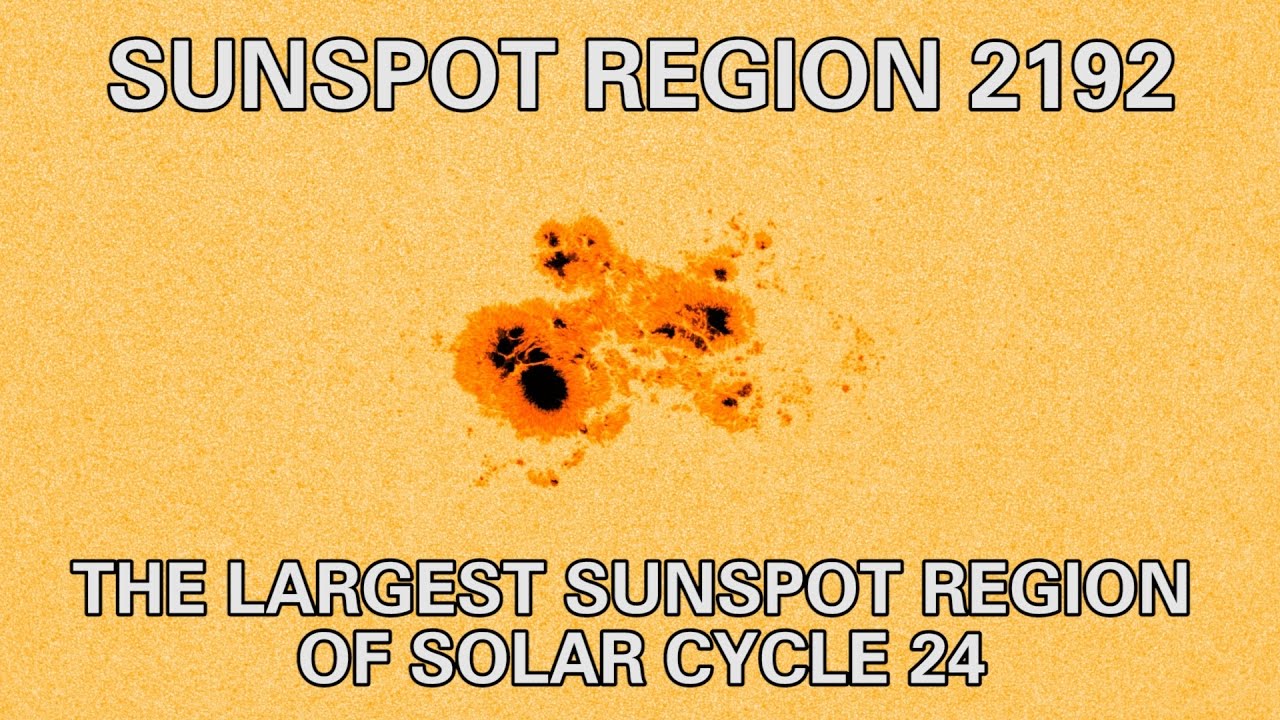 Sunspot region 2192 - The largest sunspot region of solar cycle 24 ...