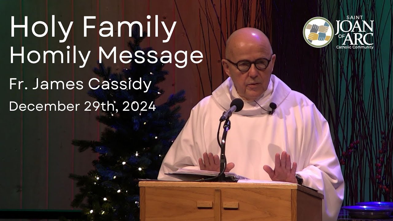 Holy Family Homily, Fr. James Cassidy - YouTube