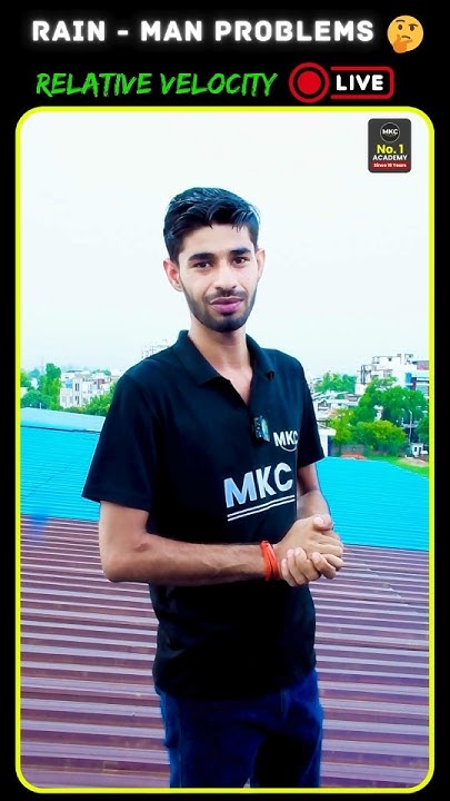 Rain Man Problem in Just 1 Minute | Understand Relative Velocity with Live Example #shorts #mkc ...