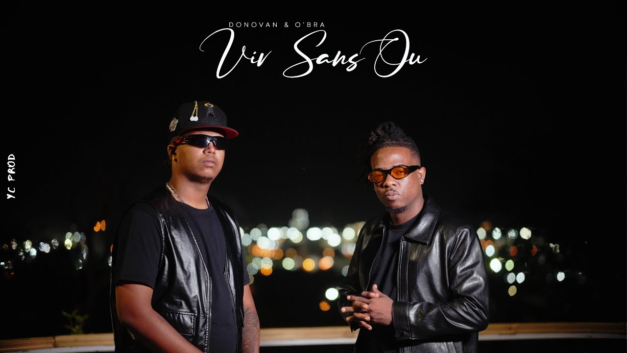 Donovan Bts & O'Bra - VIV SANS OU ft. Tuks (Clip Officiel) - YouTube