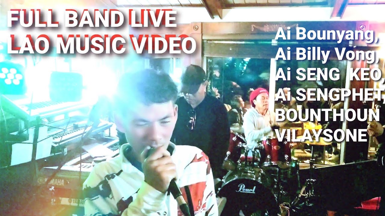 FULL BAND LIVE LAO MUSIC VIDEO All Five Of Us Sing take turn a song of ...