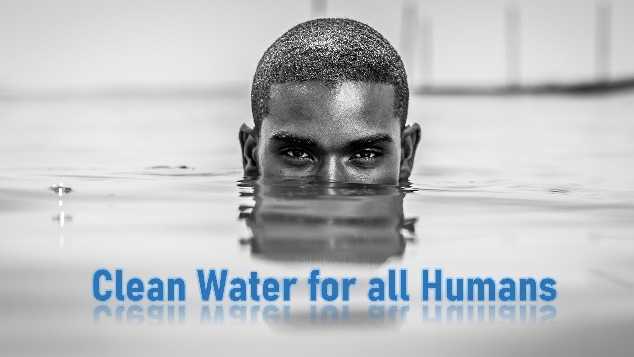Clean Water for all Humans - YouTube