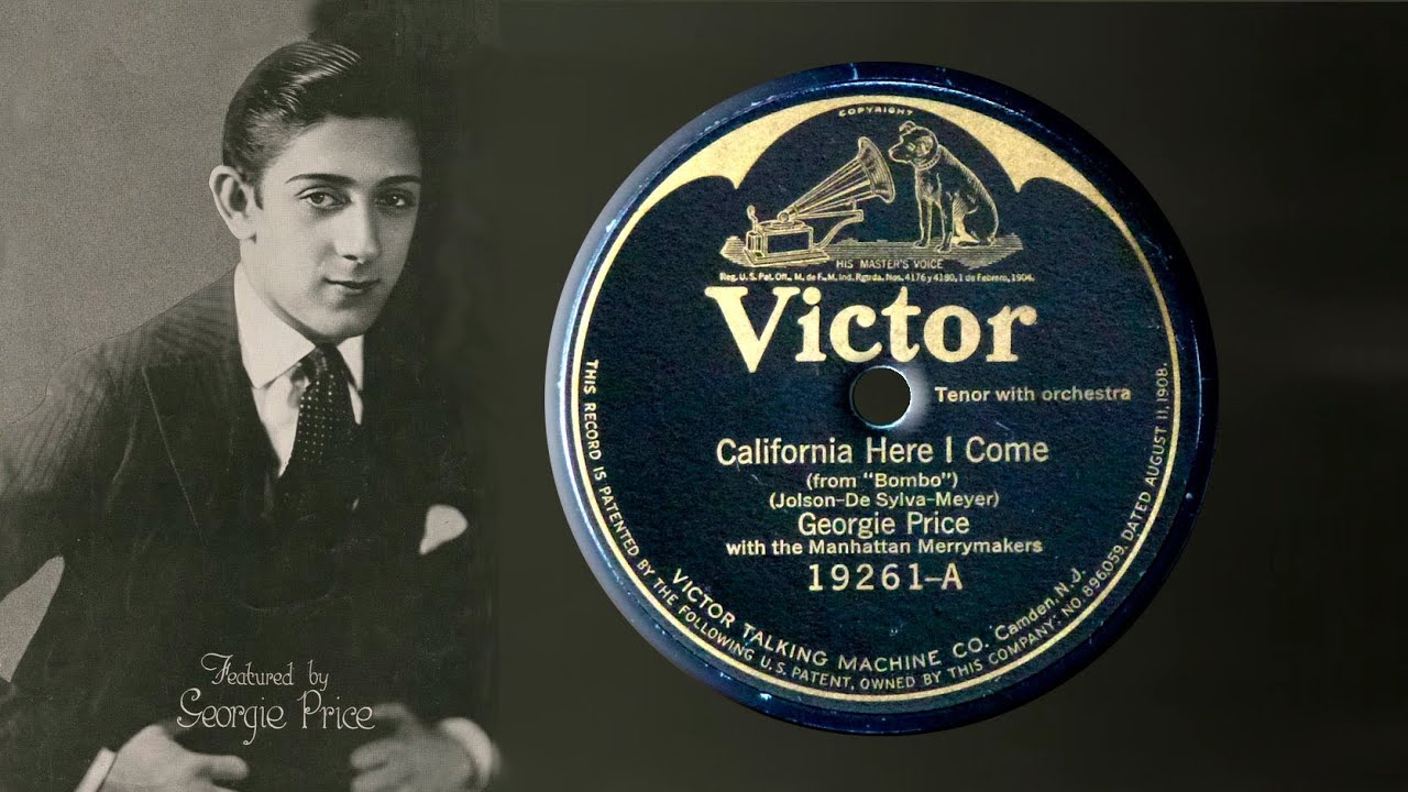Georgie Price - California Here I Come (1924) - YouTube