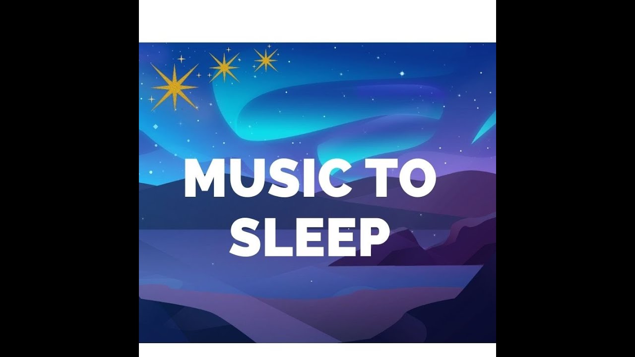 MUSIC TO RELAX SLEEP YouTube music-to-relax-sleep-youtube