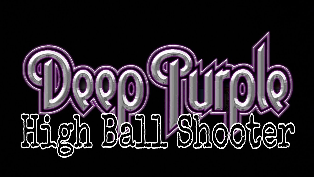 DEEP PURPLE - High Ball Shooter (Lyric Video) - YouTube