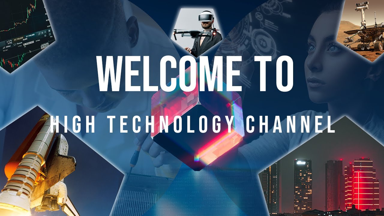 Welcome to High Technology Channel - YouTube