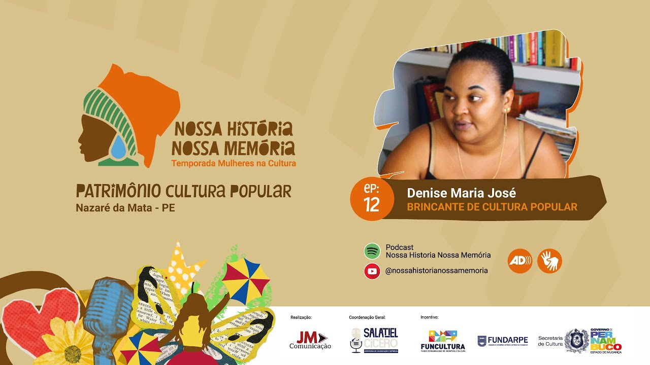 Podcast Nossa História, Nossa Memória ( Ep. 12 Denise Maria - Nazaré da ...