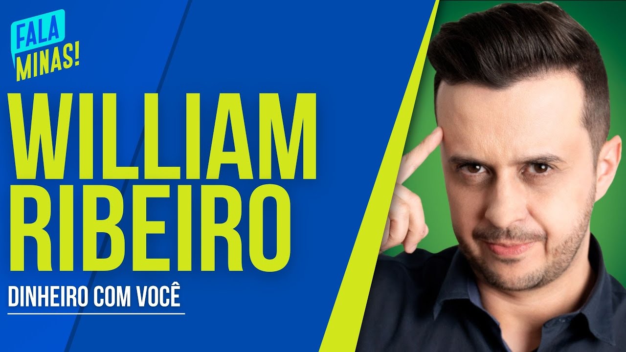 WILLIAM RIBEIRO DO CANAL DINHEIRO COM VOCÊ NO FALA MINAS DE HOJE - YouTube