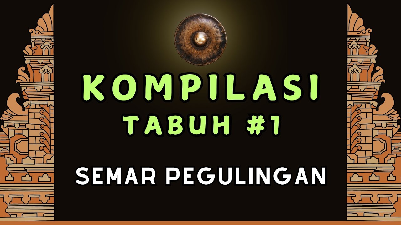 Kumpulan Tabuh Semar Pegulingan #1 | Gamelan Semar Pegulingan - YouTube