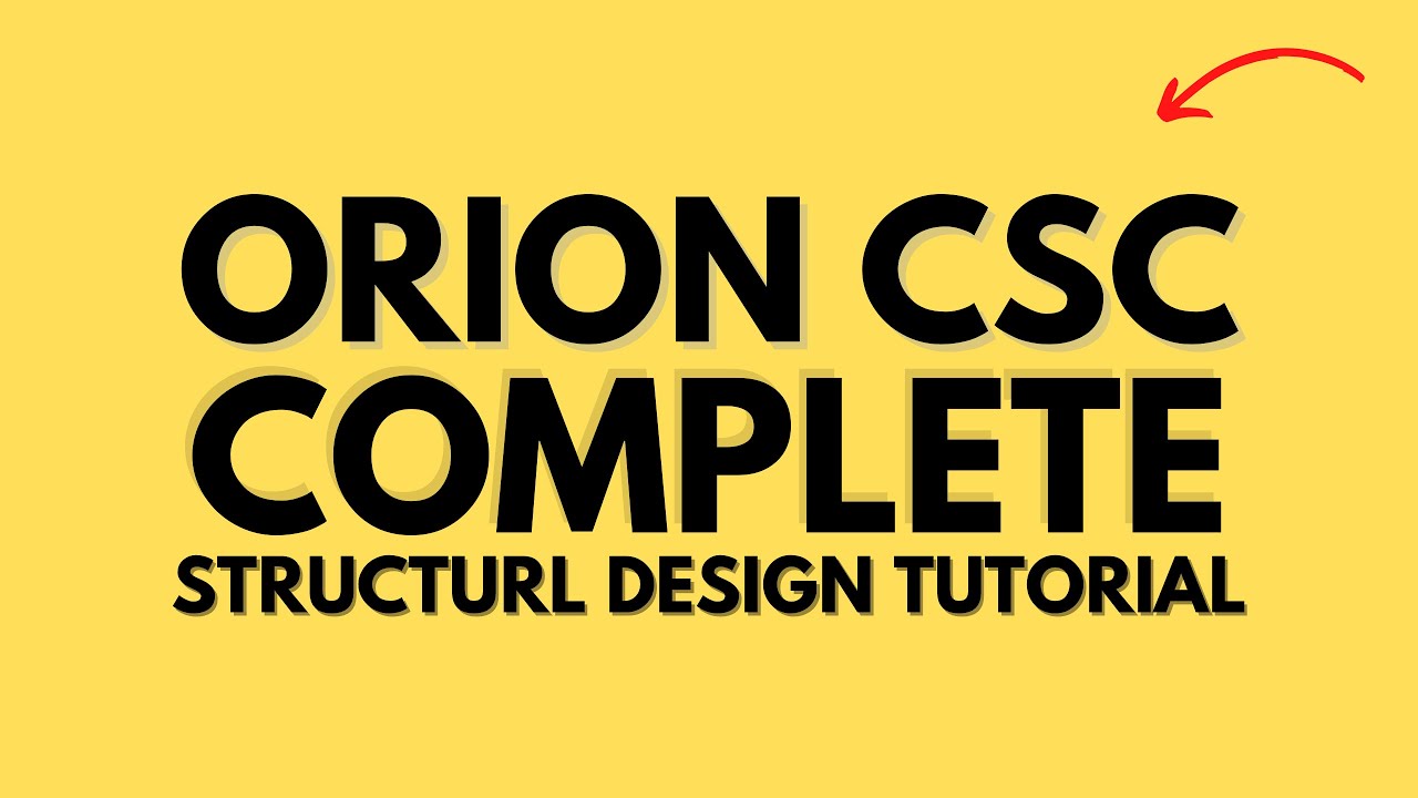 Orion Complete Structural Design For Beginners { Easy & Simple ...