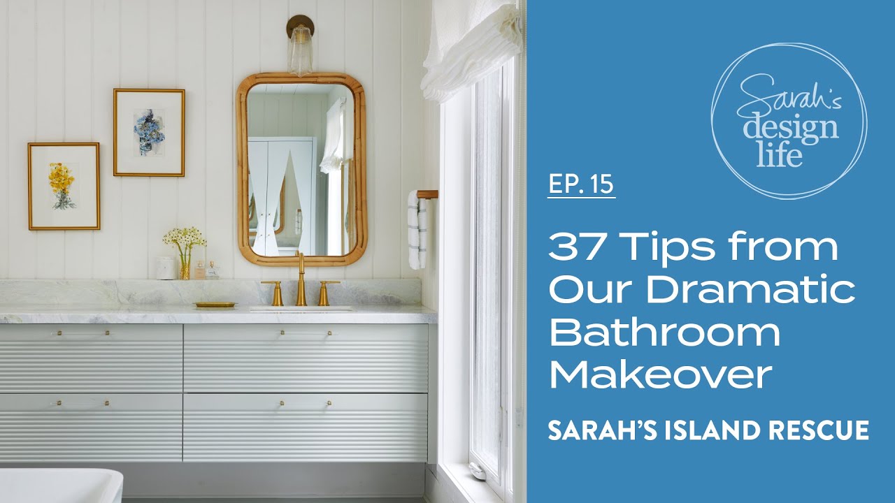 Sarah's Island Rescue | Ep. 15: 37 Tips from Our Dramatic Bathroom ...