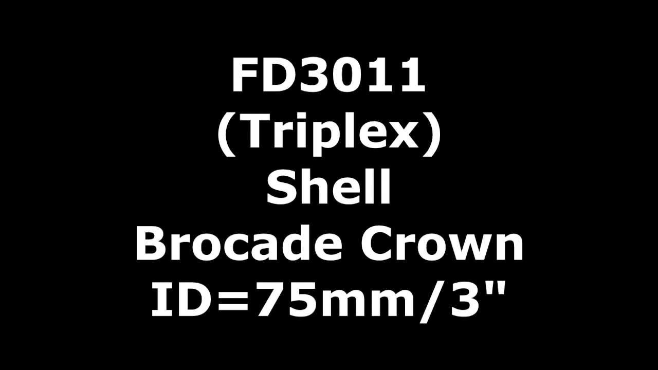 FD3011 Brocade Crown 3" Shell (Triplex) 2013 - YouTube