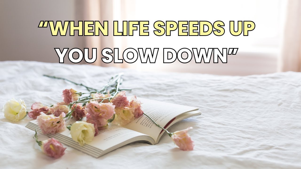 When Life Speeds Up, You Slow Down | 11 Simple Tips for Slow Living ...