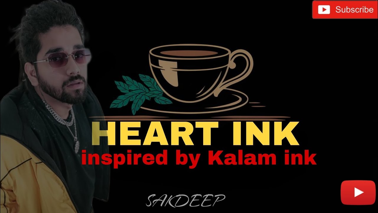 Heart ink (Inspired by:- Kalam ink)Sakdeep Official Music Video Melody ...